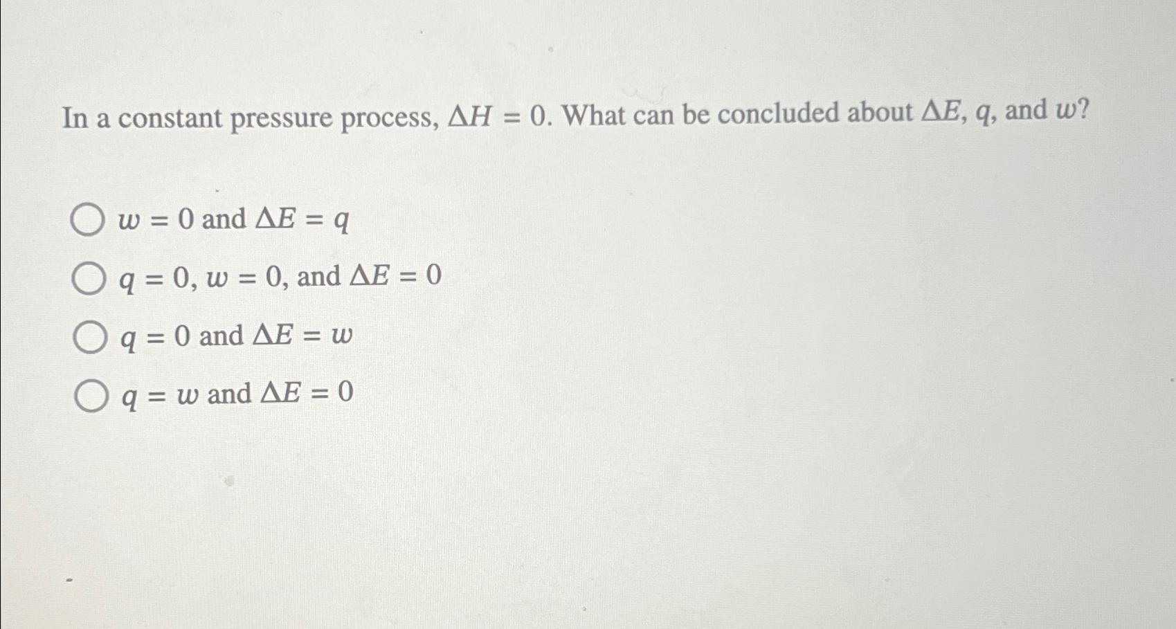 Solved In a constant pressure process, \\\\Delta H=0. What | Chegg.com