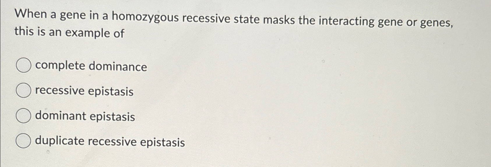 Solved When a gene in a homozygous recessive state masks the | Chegg.com