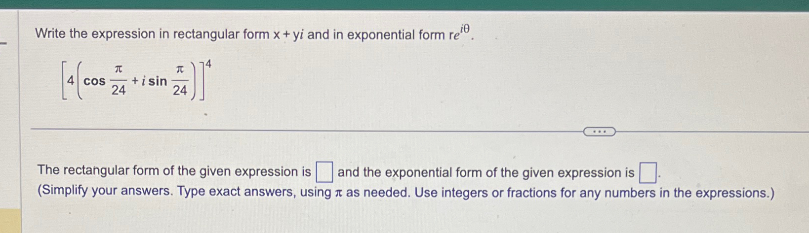 Solved Write the expression in rectangular form x+yi ﻿and in | Chegg.com