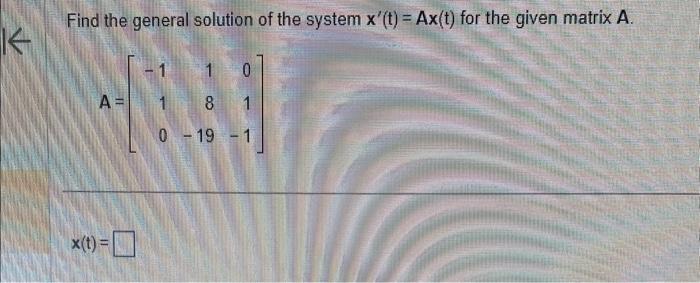 Solved Find the general solution of the system x′(t)=Ax(t) | Chegg.com