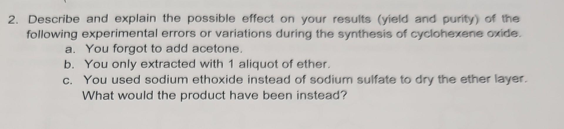 Solved 2. Describe and explain the possible effect on your | Chegg.com
