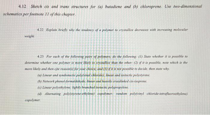 Solved 4.12 Sketch cis and trans structures for (a) | Chegg.com