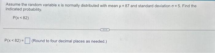 Solved Assume the random variable x is normally distributed | Chegg.com