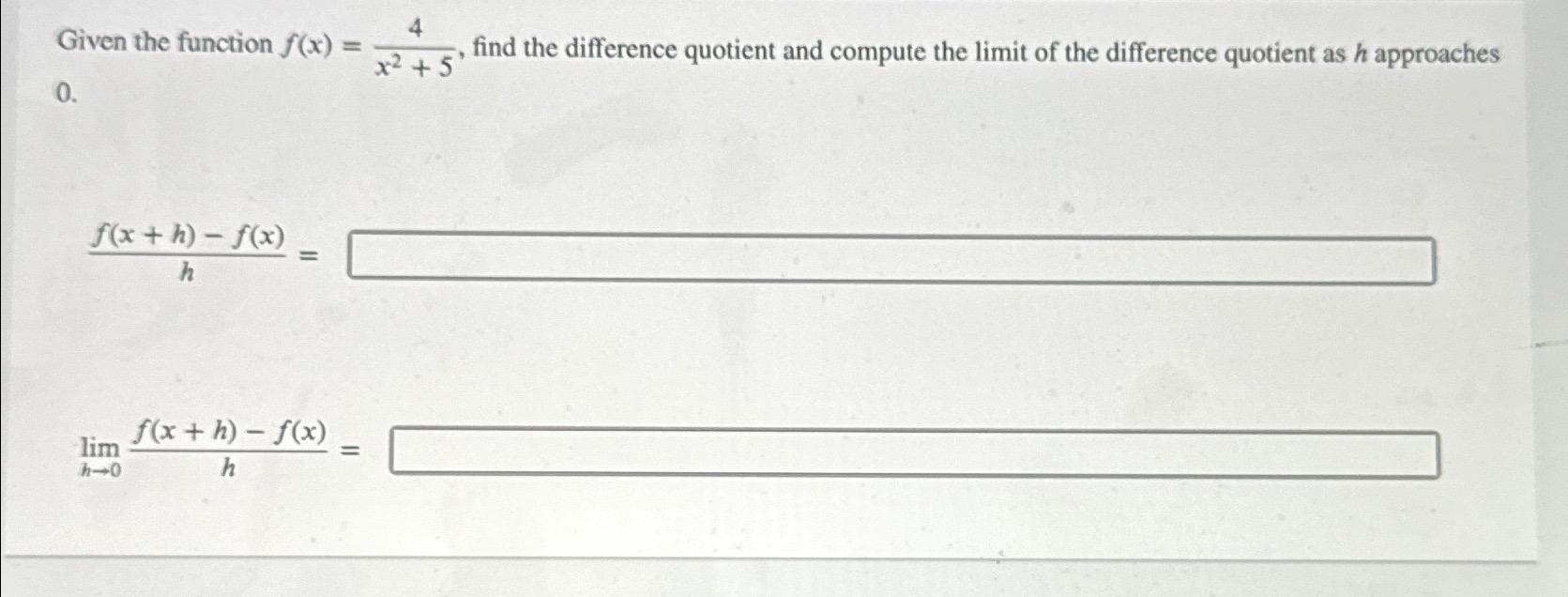 Solved Given the function f(x)=4x2+5, ﻿find the difference | Chegg.com