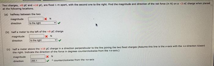 Solved Two charges, +4C and +16 yc, are fixed 1 m apart, | Chegg.com