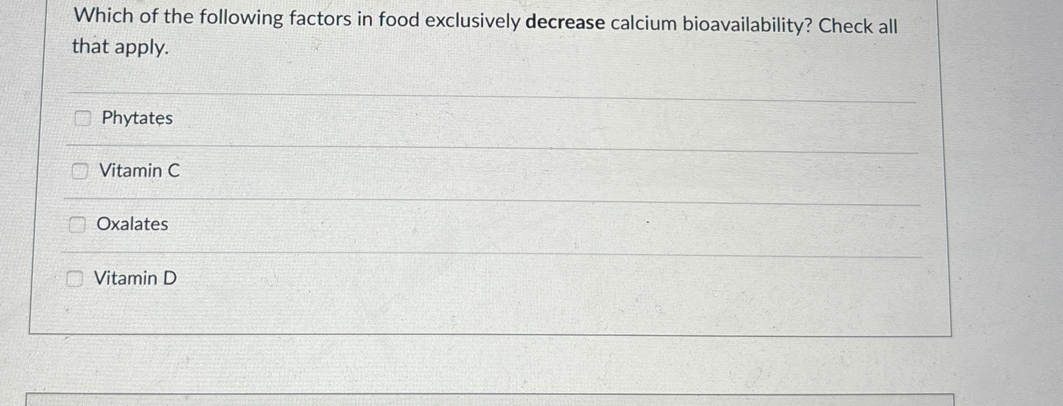 Solved Which of the following factors in food exclusively | Chegg.com