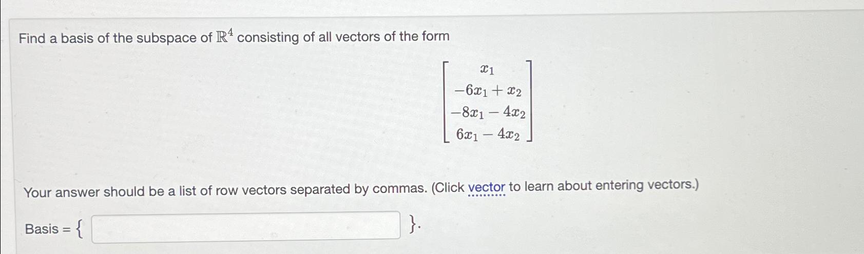 Solved Find a basis of the subspace of R4 ﻿consisting of all | Chegg.com
