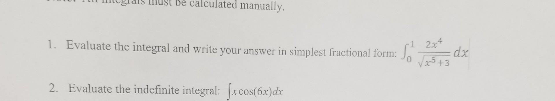 Solved 1. Evaluate the integral and write your answer in | Chegg.com