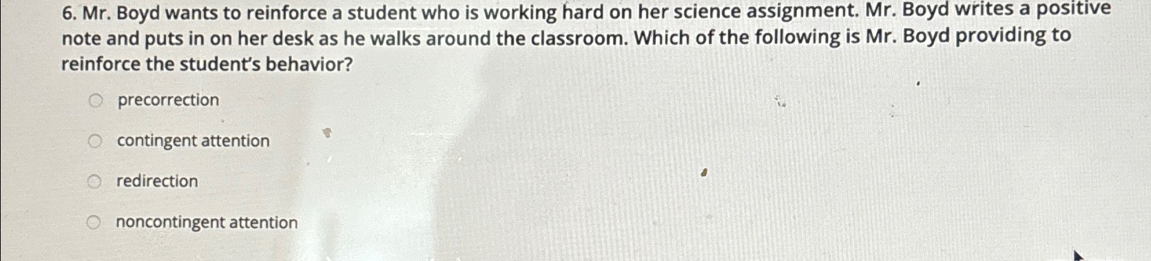 Solved Mr. ﻿Boyd wants to reinforce a student who is working | Chegg.com
