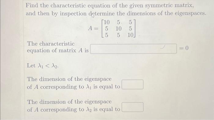 Solved Find the characteristic equation of the given | Chegg.com