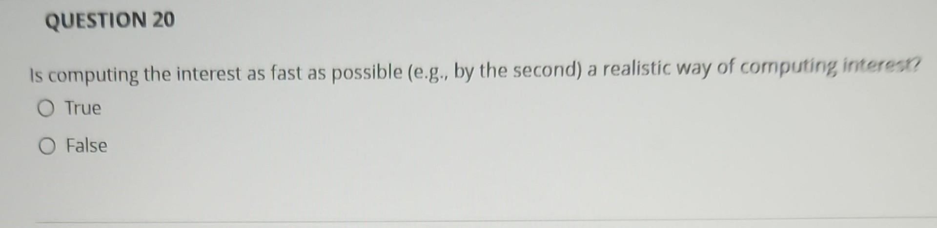 Solved Is computing the interest as fast as possible (e.g., | Chegg.com