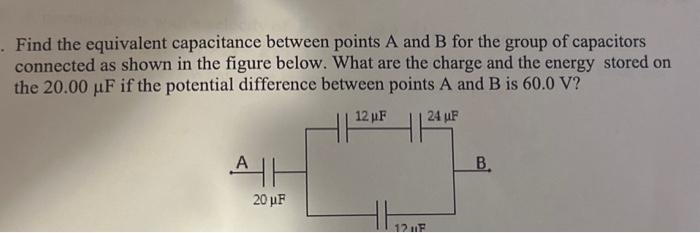Solved Find the equivalent capacitance between points A and | Chegg.com