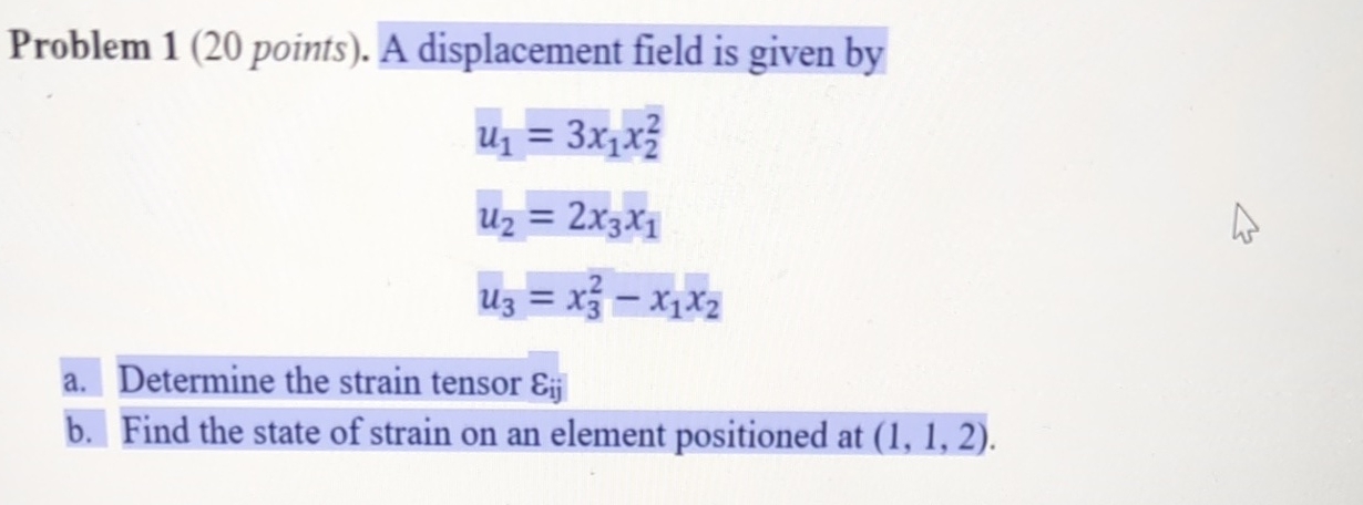 Solved Problem 1 (20 ﻿points). ﻿A displacement field is | Chegg.com