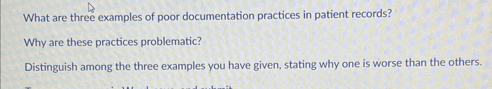 Solved What Are Three Examples Of Poor Documentation 2253