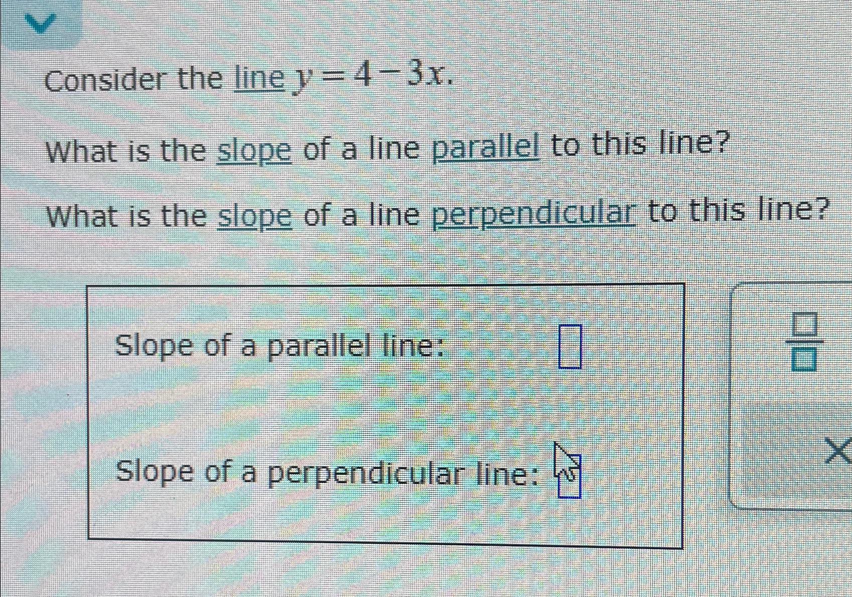 Solved Consider the line y=4-3x.What is the slope of a line | Chegg.com