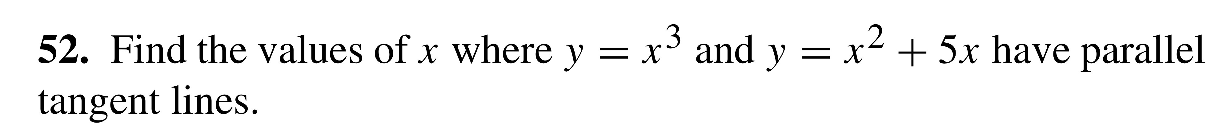 Solved Find the values of x ﻿where y=x3 ﻿and y=x2+5x ﻿have | Chegg.com