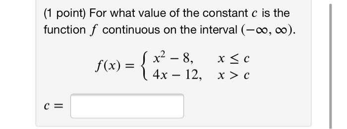 Solved (1 point) For what value of the constant c is the | Chegg.com