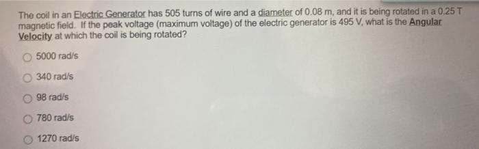 Solved The coil in an Electric Generator has 505 turns of | Chegg.com
