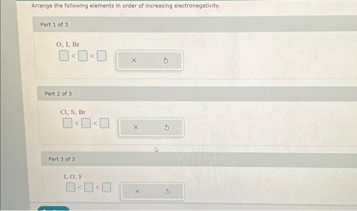 Solved Arrange the following elements in order of increasing | Chegg.com
