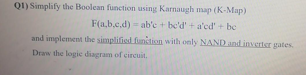 Solved Q1 Simplify The Boolean Function Using Karnaugh Map