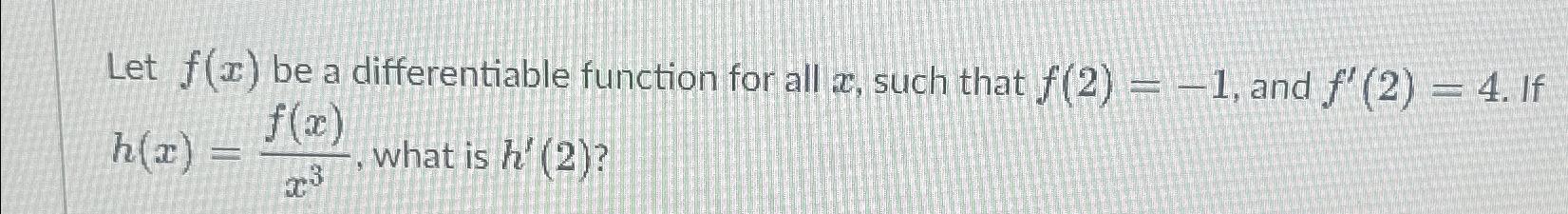 Solved Let f(x) ﻿be a differentiable function for all x, | Chegg.com
