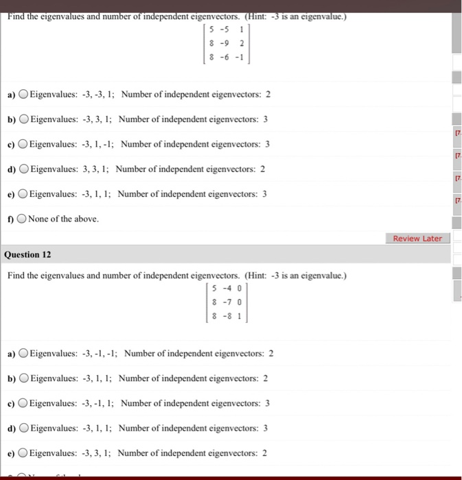 Solved Find the eigenvalues and number of independent | Chegg.com
