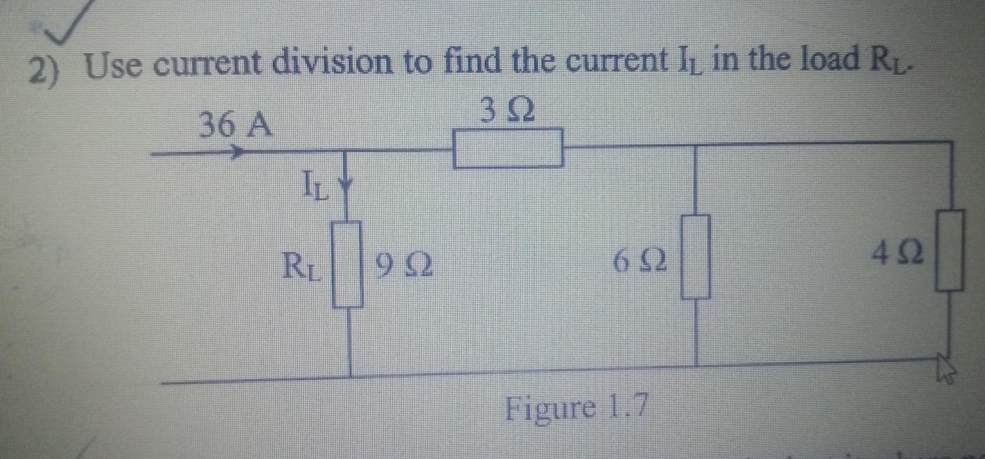 Solved 2) Use current division to find the current IL in the | Chegg.com