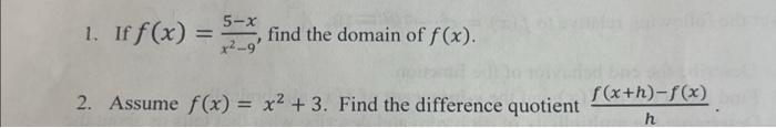 Solved 1. If f(x)=x2−95−x, find the domain of f(x). 2. | Chegg.com