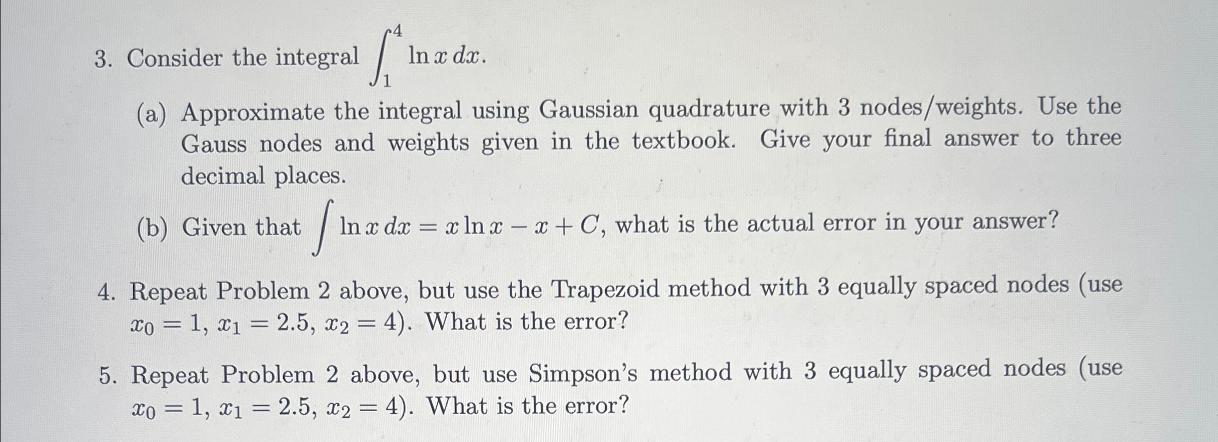 Solved Consider the integral ∫14lnxdx.(a) ﻿Approximate the | Chegg.com