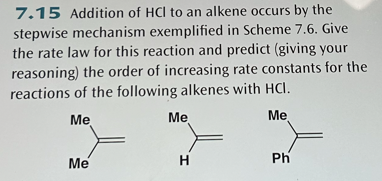 Solved 7.15 ﻿Addition of HCl to an alkene occurs by the | Chegg.com