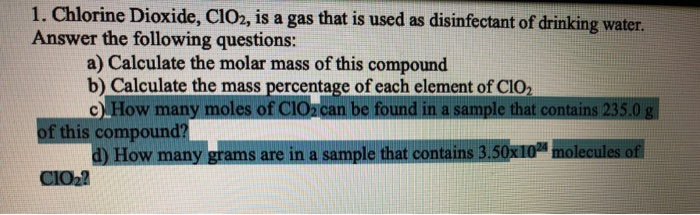 Solved 1. Chlorine Dioxide, ClO2, is a gas that is used as | Chegg.com