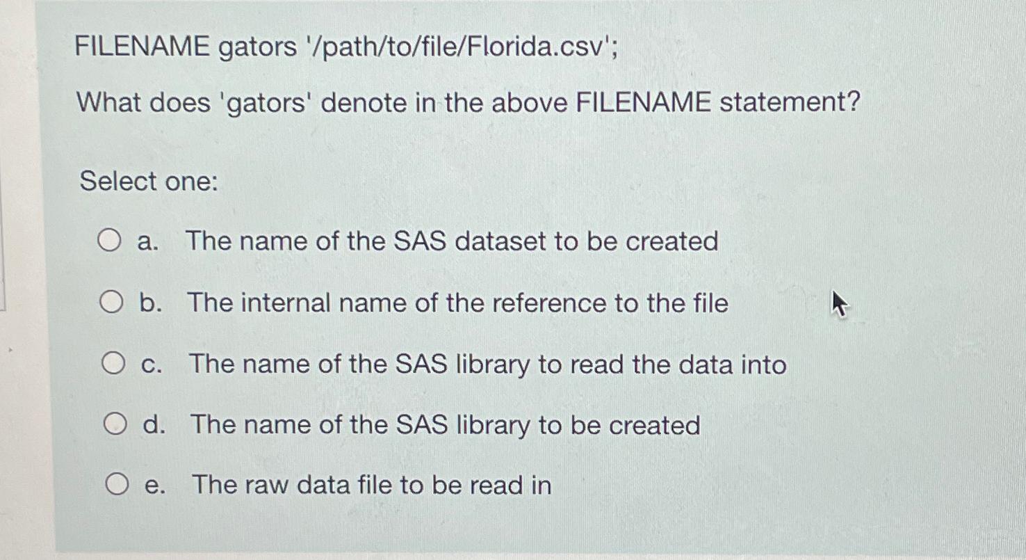 Solved FILENAME gators '/path/to/file/Florida.csv';What does | Chegg.com