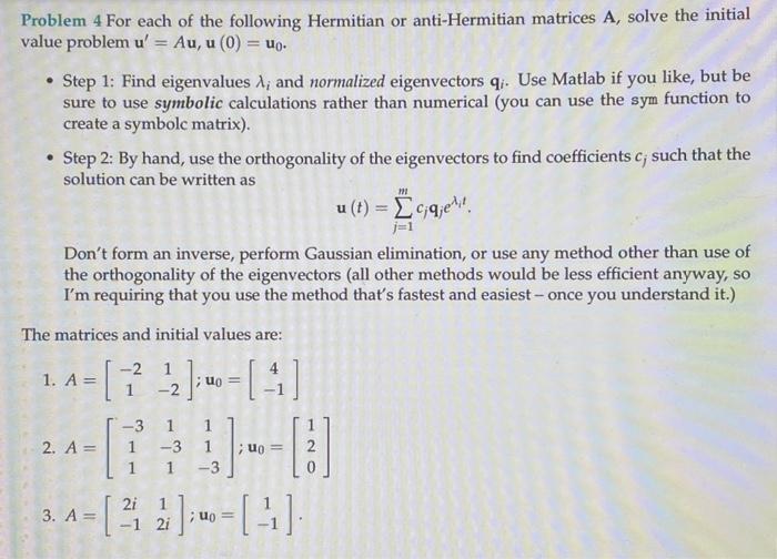 Solved Problem 4 For each of the following Hermitian or | Chegg.com
