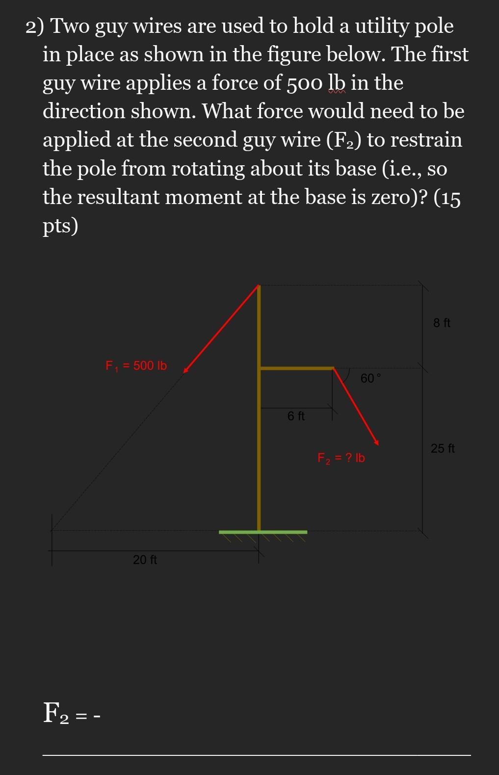 Solved 2) Two guy wires are used to hold a utility pole in | Chegg.com