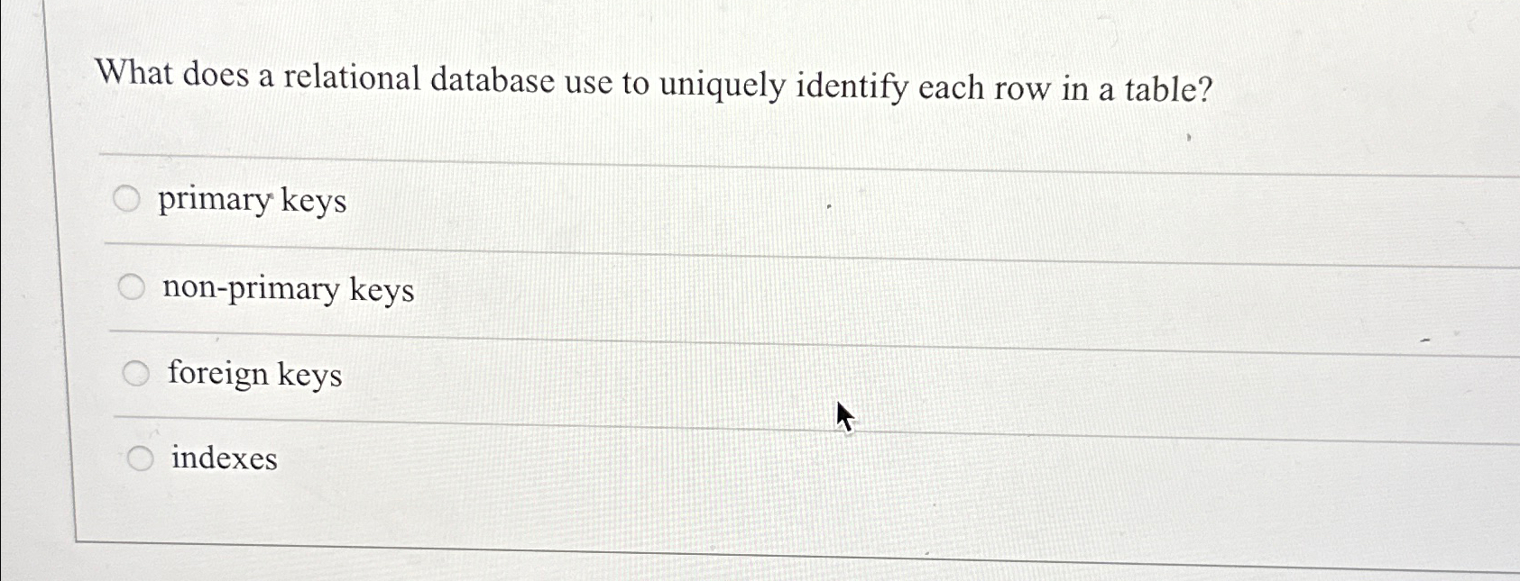 Solved What does a relational database use to uniquely | Chegg.com