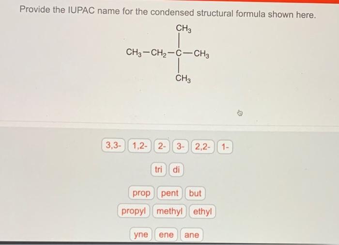 Solved Provide the IUPAC name for the condensed structural | Chegg.com