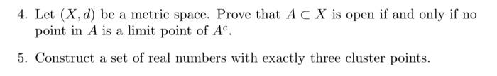Solved 4. Let (X,d) be a metric space. Prove that A⊂X is | Chegg.com