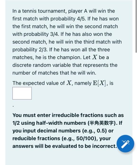Solved In a tennis tournament, player A will win the first | Chegg.com