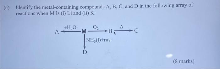 Solved a) Identify the metal-containing compounds A, B, C, | Chegg.com