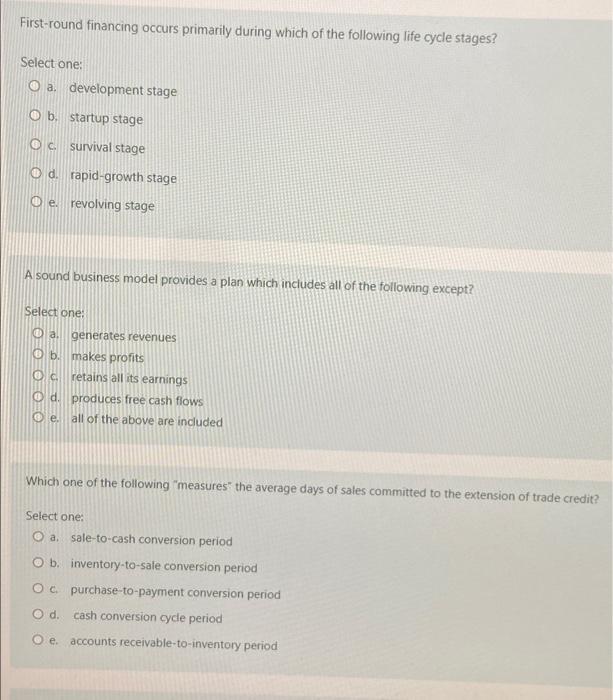 Solved First-round financing occurs primarily during which | Chegg.com