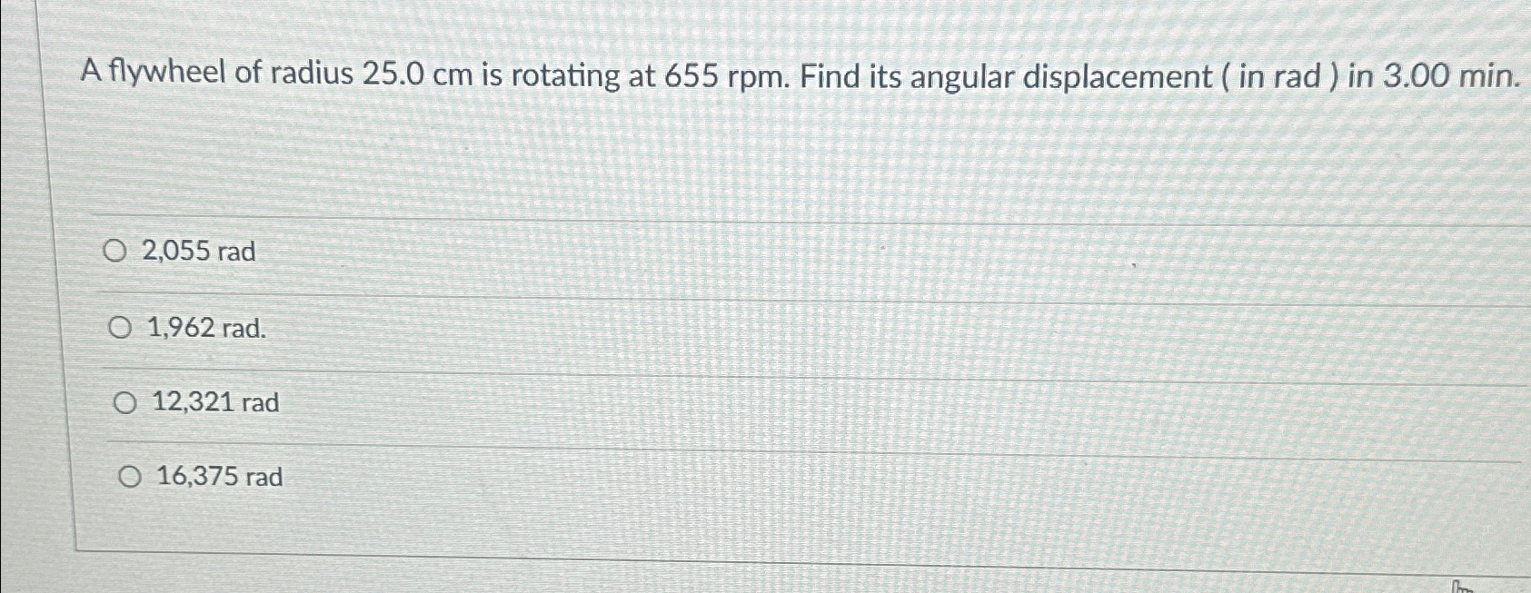 Solved A flywheel of radius 25.0cm ﻿is rotating at 655rpm. | Chegg.com