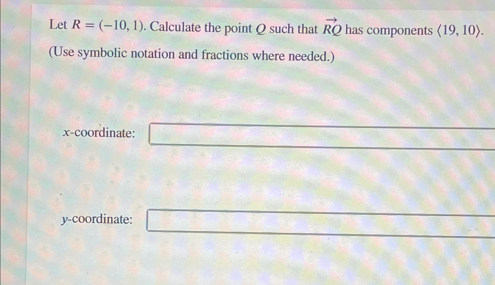 Solved Let R=(-10,1). ﻿Calculate the point Q ﻿such that | Chegg.com