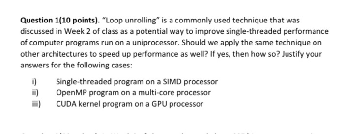 Solved Question 1(10 points). “Loop unrolling Solved Question 1(10 points). “Loop unrolling