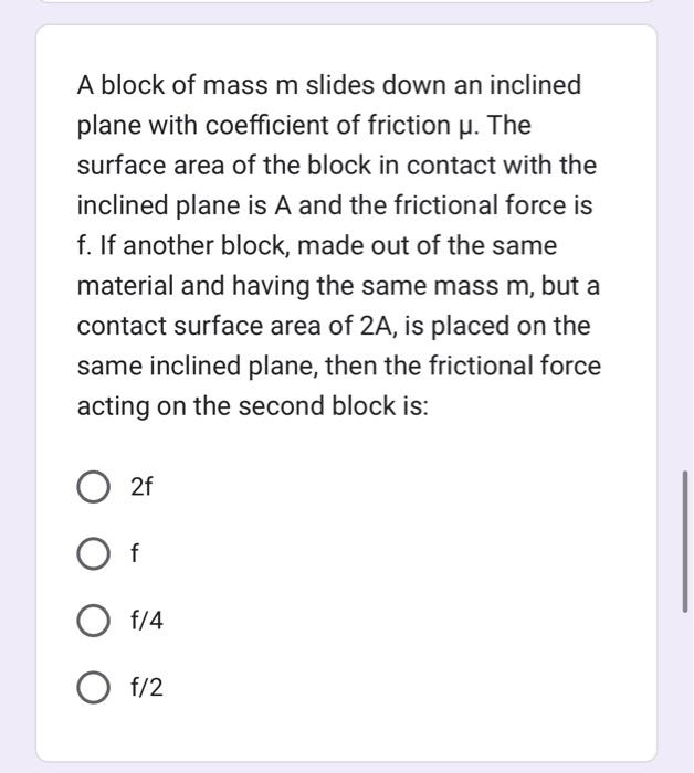 Solved A block of mass m slides down an inclined plane with | Chegg.com