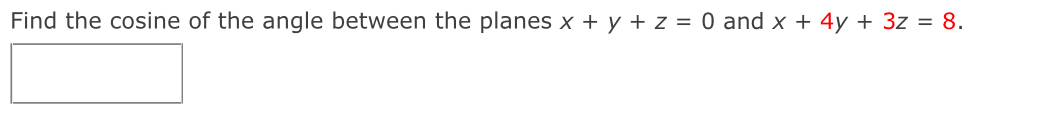 Solved Find the cosine of the angle between the planes | Chegg.com