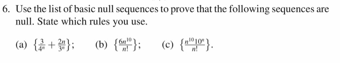 Solved 6. Use the list of basic null sequences to prove that | Chegg.com