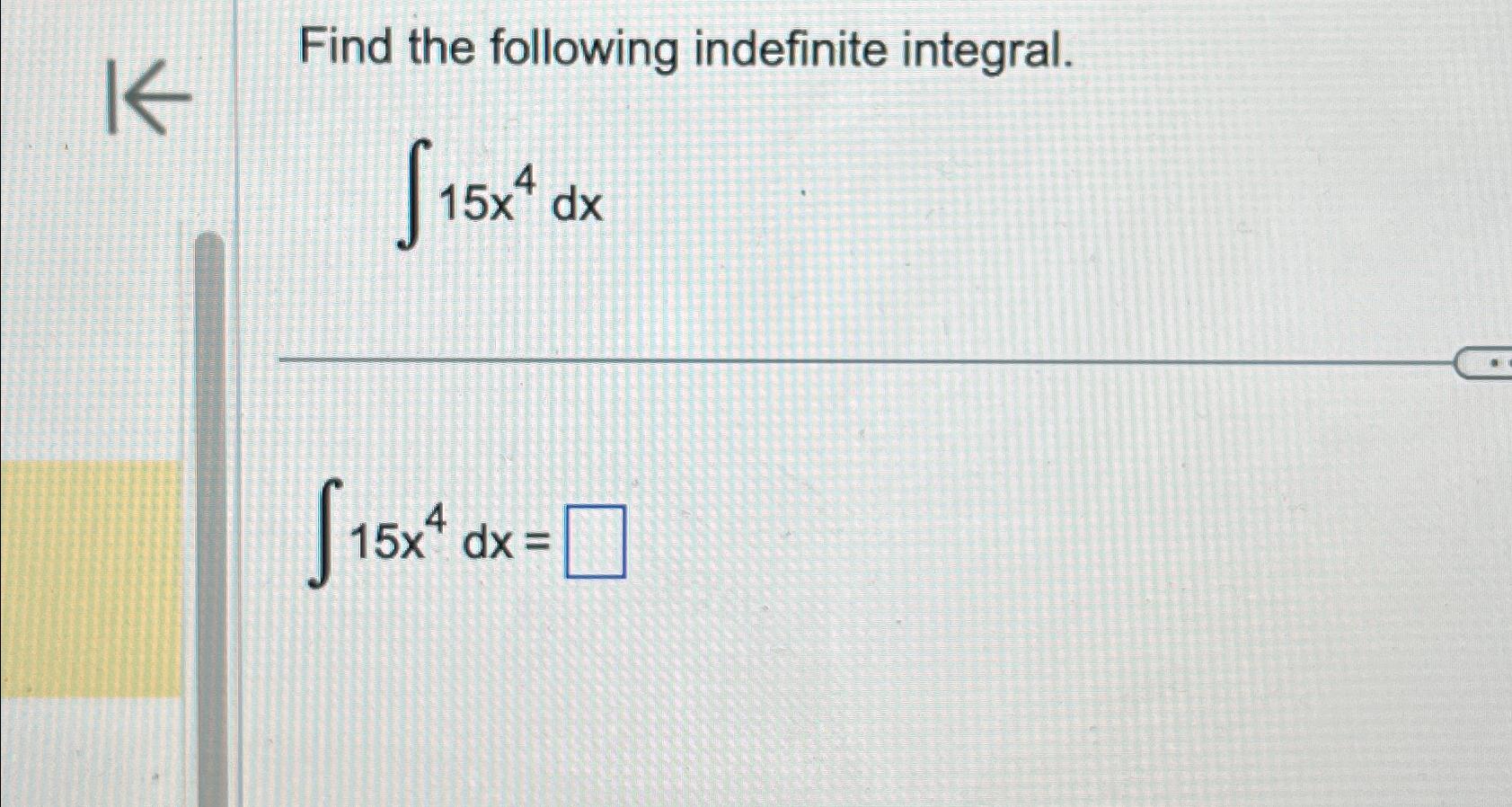 Solved Find the following indefinite | Chegg.com