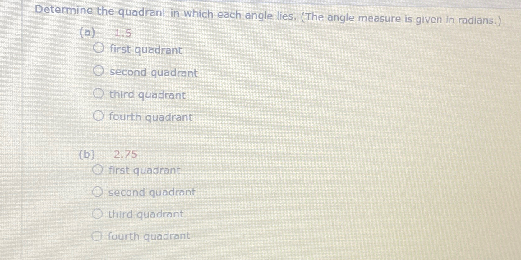 Solved Determine the quadrant in which each angle lies. (The | Chegg.com