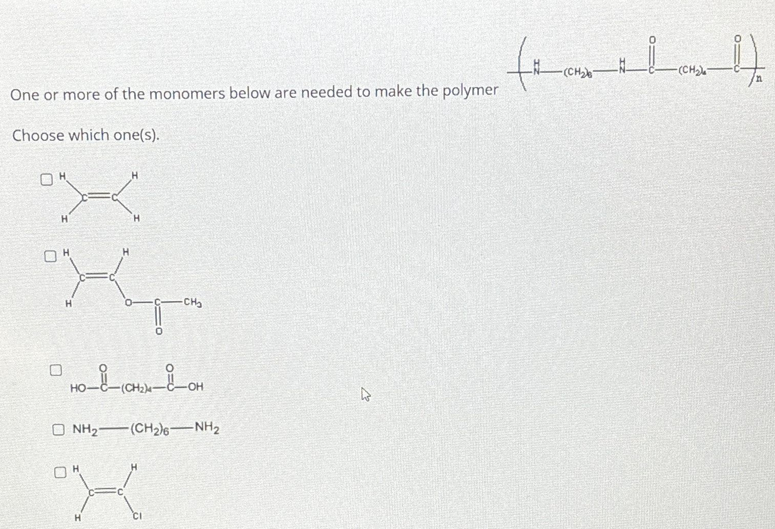 One or more of the monomers below are needed to make | Chegg.com