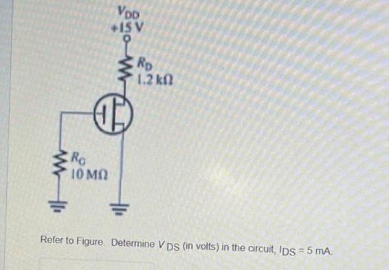 Solved Refer to Figure. Determine VDS (in volts) in the | Chegg.com
